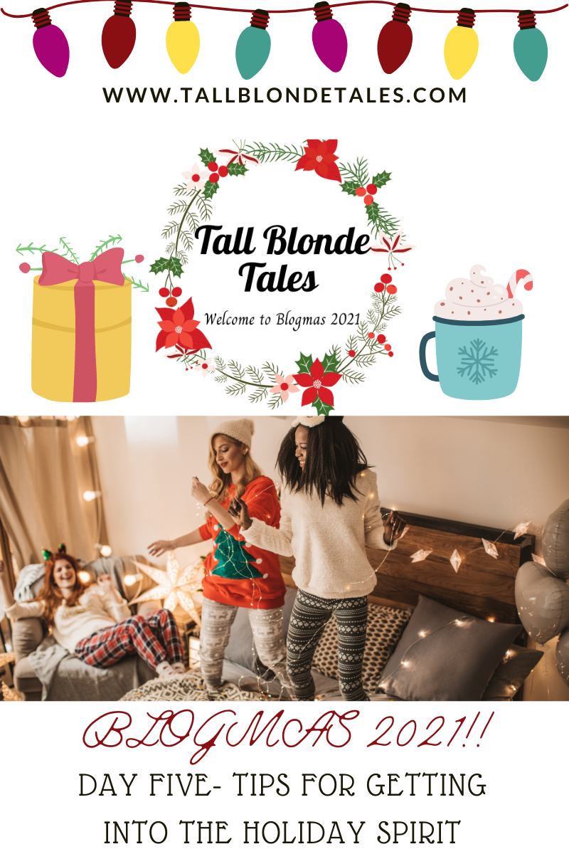 Blogmas Day 5 – Tips for getting into the Holiday Spirit – Tall Blonde ...